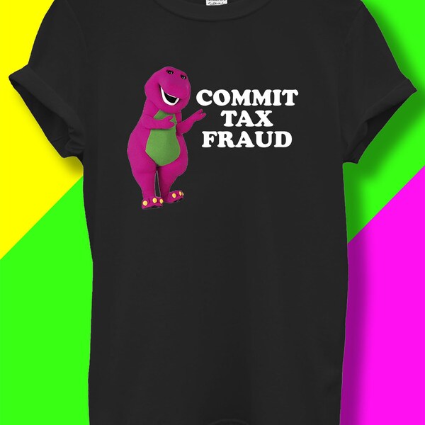 Barney Commit Tax Fraud Shirt - Etsy