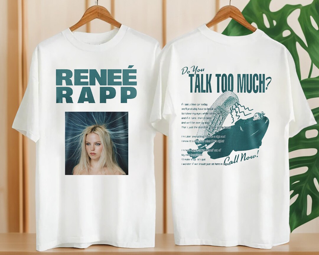 Renee Rapp Talk Too Much Shirt, Reneé Rapp Homage T-shirt, Reneé Rapp ...