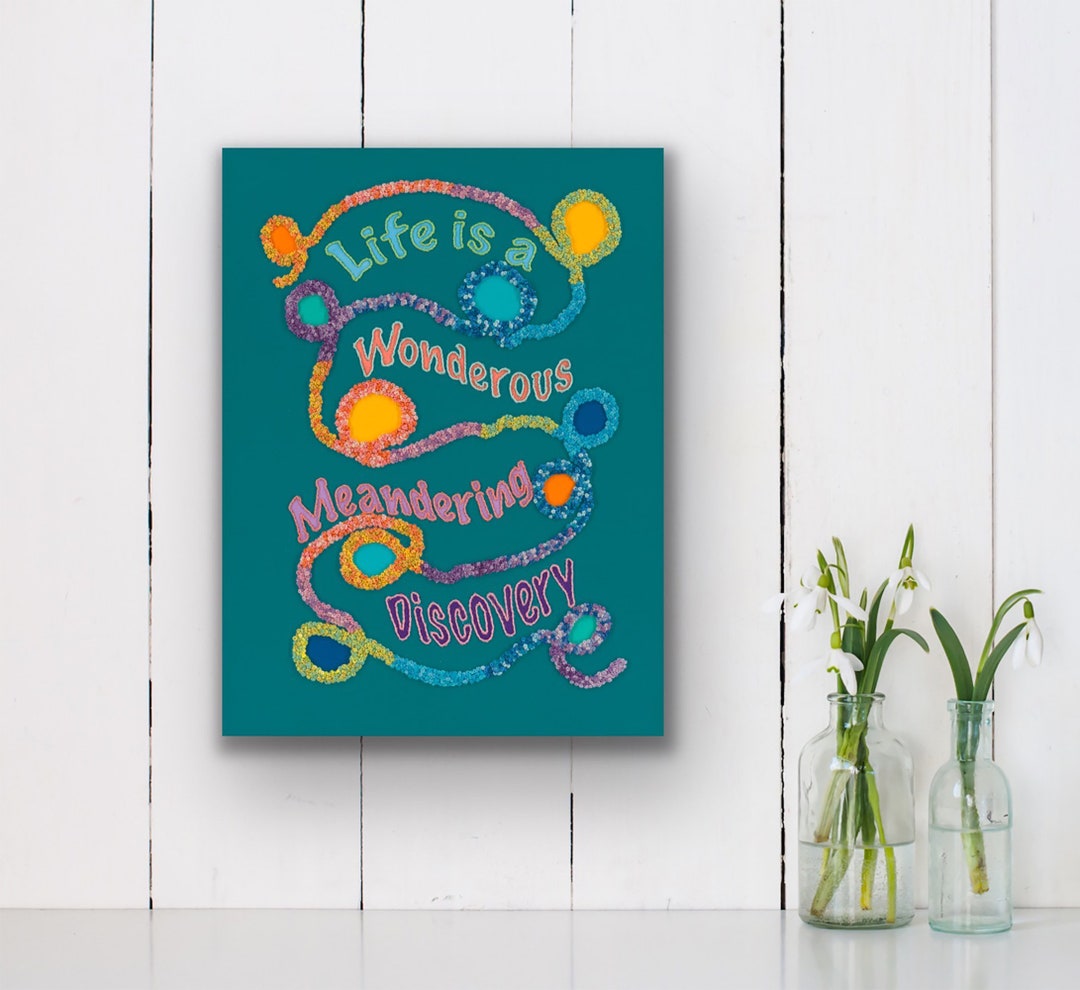 Wonderous Discovery Art Print, Life is a Wonderous Meandering Discovery ...
