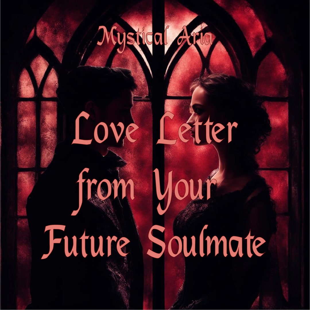 Love Letter From Your Future Soulmate, Psychic Love Reading, Soulmate ...