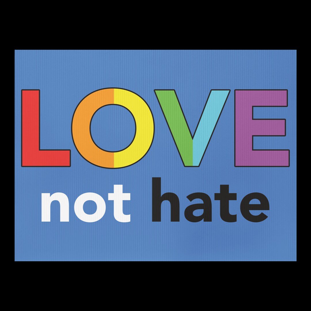 Love Not Hate - Yard Sign - Etsy