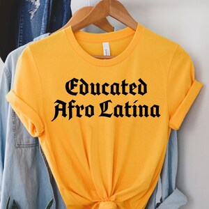 Educated Afro Latina Shirt,afro Latina Graduation,educated Latina,phd Latina,educated Chingona ...