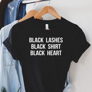 Black Lashes Black Shirt Black Heart, Eyelashes Tshirt, Lashes Shirt ...