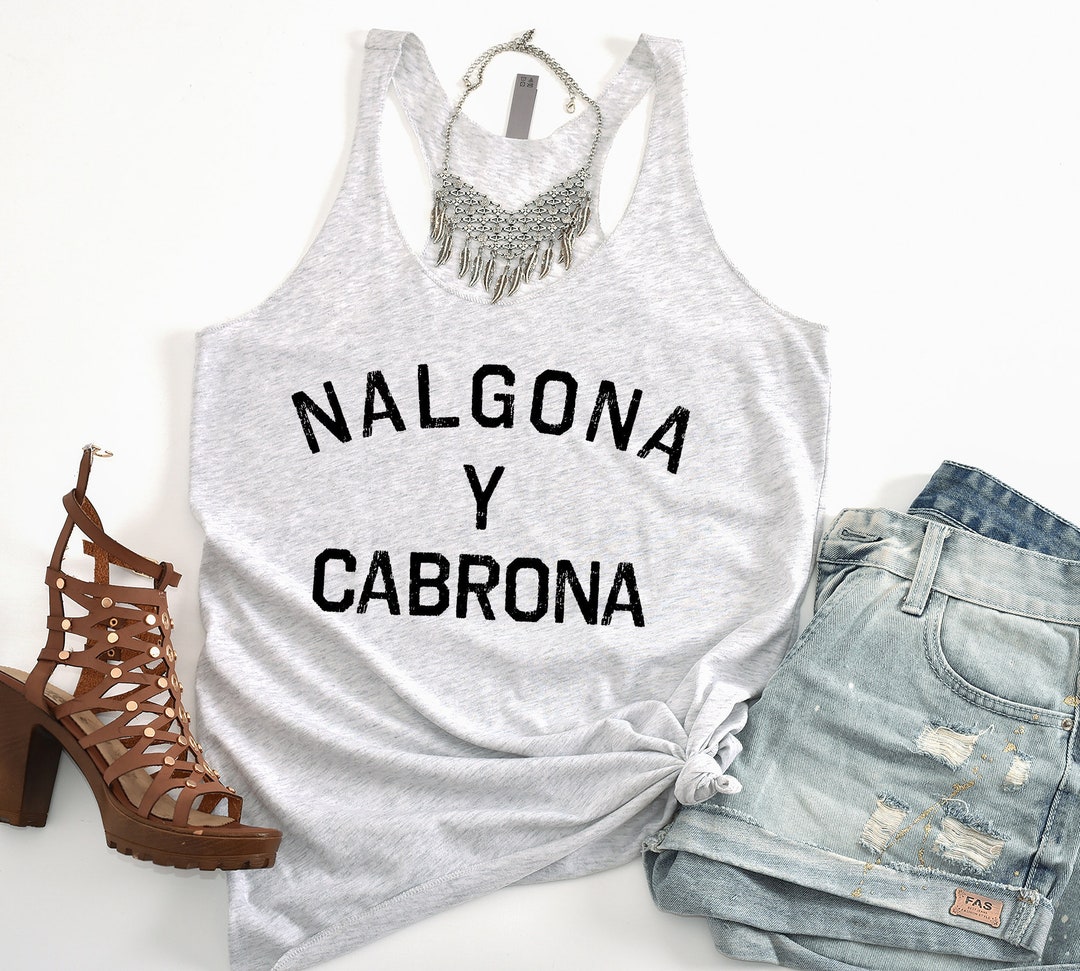 Nalgona Y Cabrona, Latina Tank, Latina, Latin Pride,latina Power,best ...