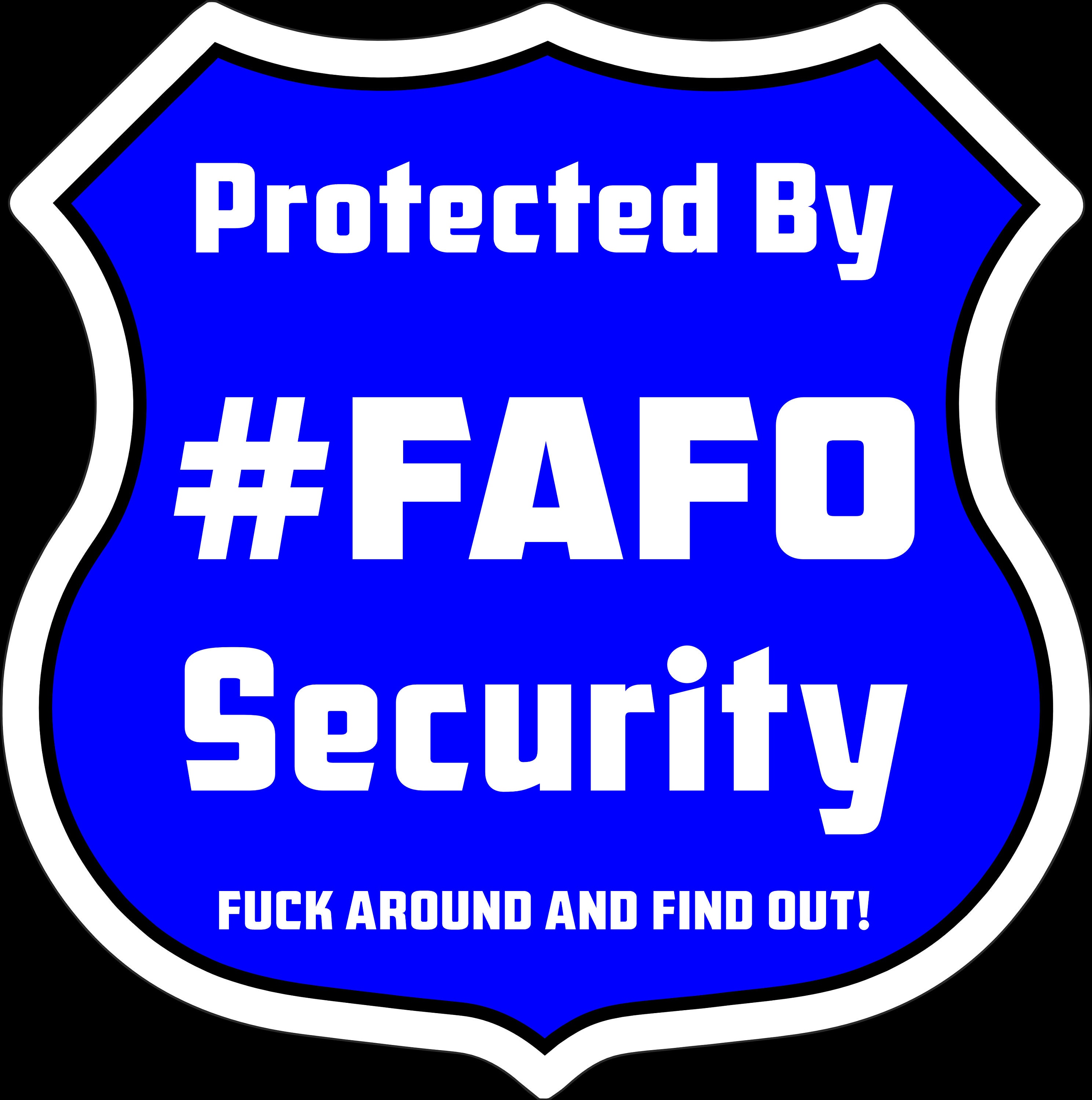 Security Sign FAFO Custom Made Dye Sublimated Sign - Etsy
