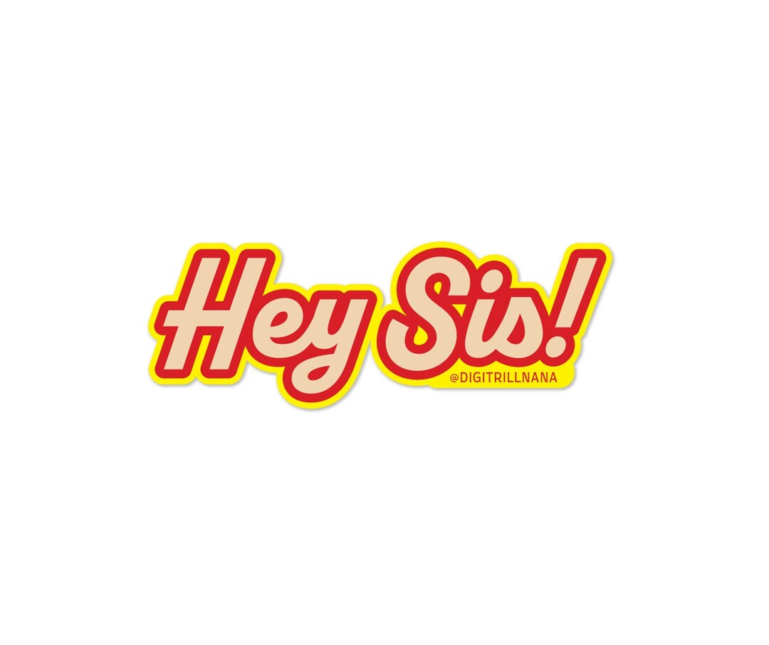 Hey Sis Sticker, Delta Sigma Theta Sorority, Waterproof Vinyl, Laptop ...
