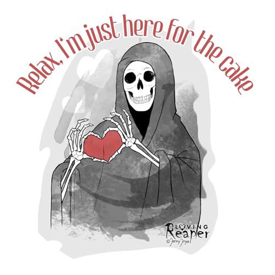 Grim Reaper Relax Im Here for the Cake Edible Icing Sheets Assorted ...