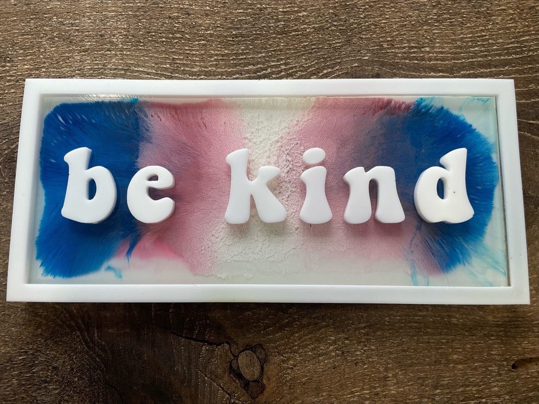 MADE TO Order-be Kind Resin Trans Sign, Kindness, Gay Decor, Pride ...