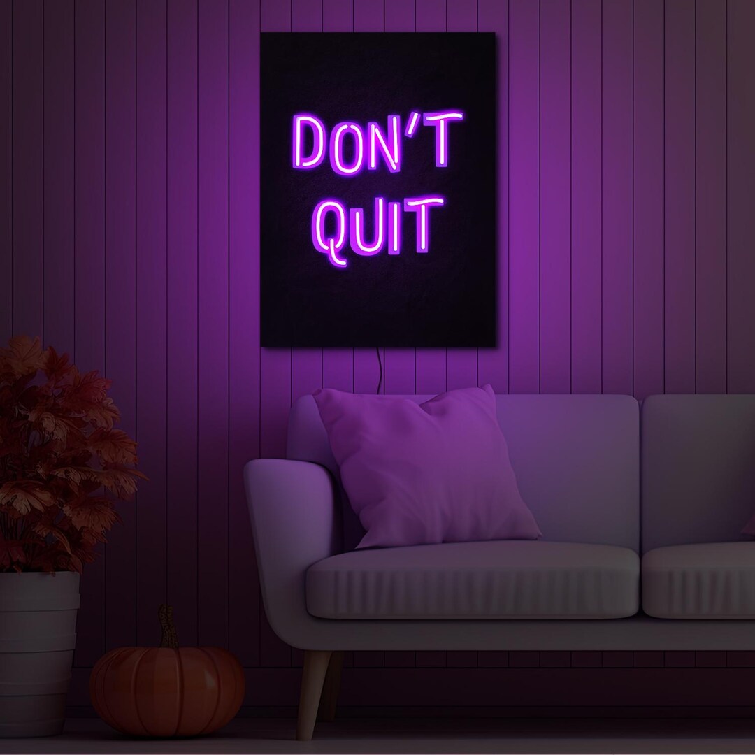 Dont Quit Neon Sign, Quote Neon Sign, Inspirational Neon Sign ...