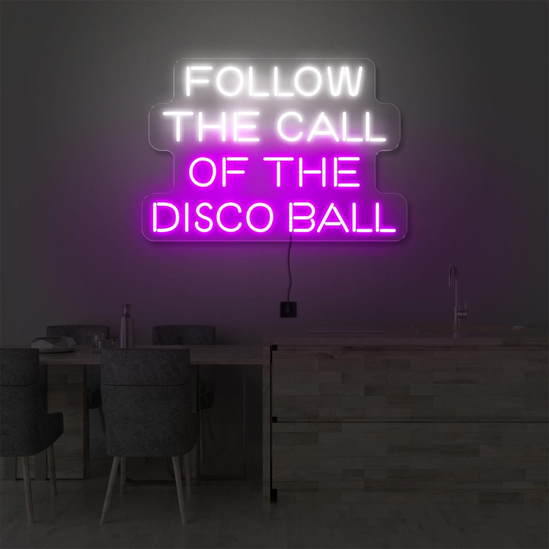 Follow the Call of the Disco Ball Neon Sign, Disco Neon Sign,party Neon ...