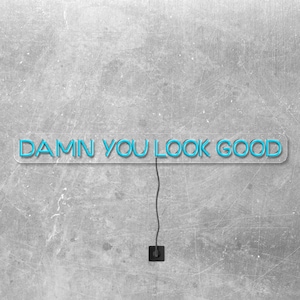 Damn You Look Good Neon Sign, Party Neon Sign,wedding Neon Sign,beauty ...