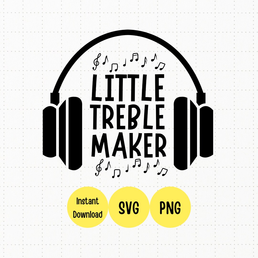 Little Treble Maker Svg, Music Svg, Music Note Svg, Musician Svg, Art ...