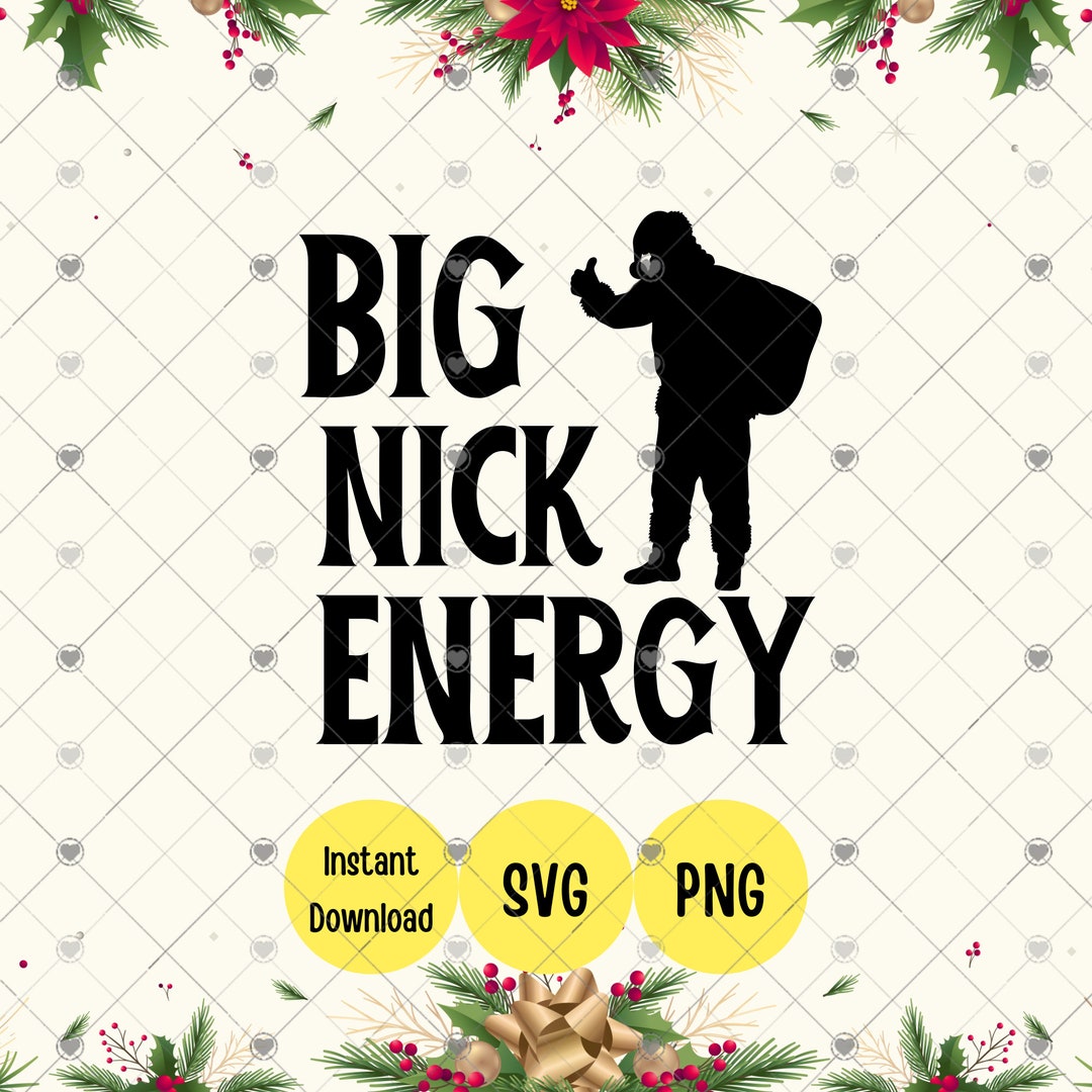 Big Nick Energy Svg St.nick Christmas Svg Kid's - Etsy