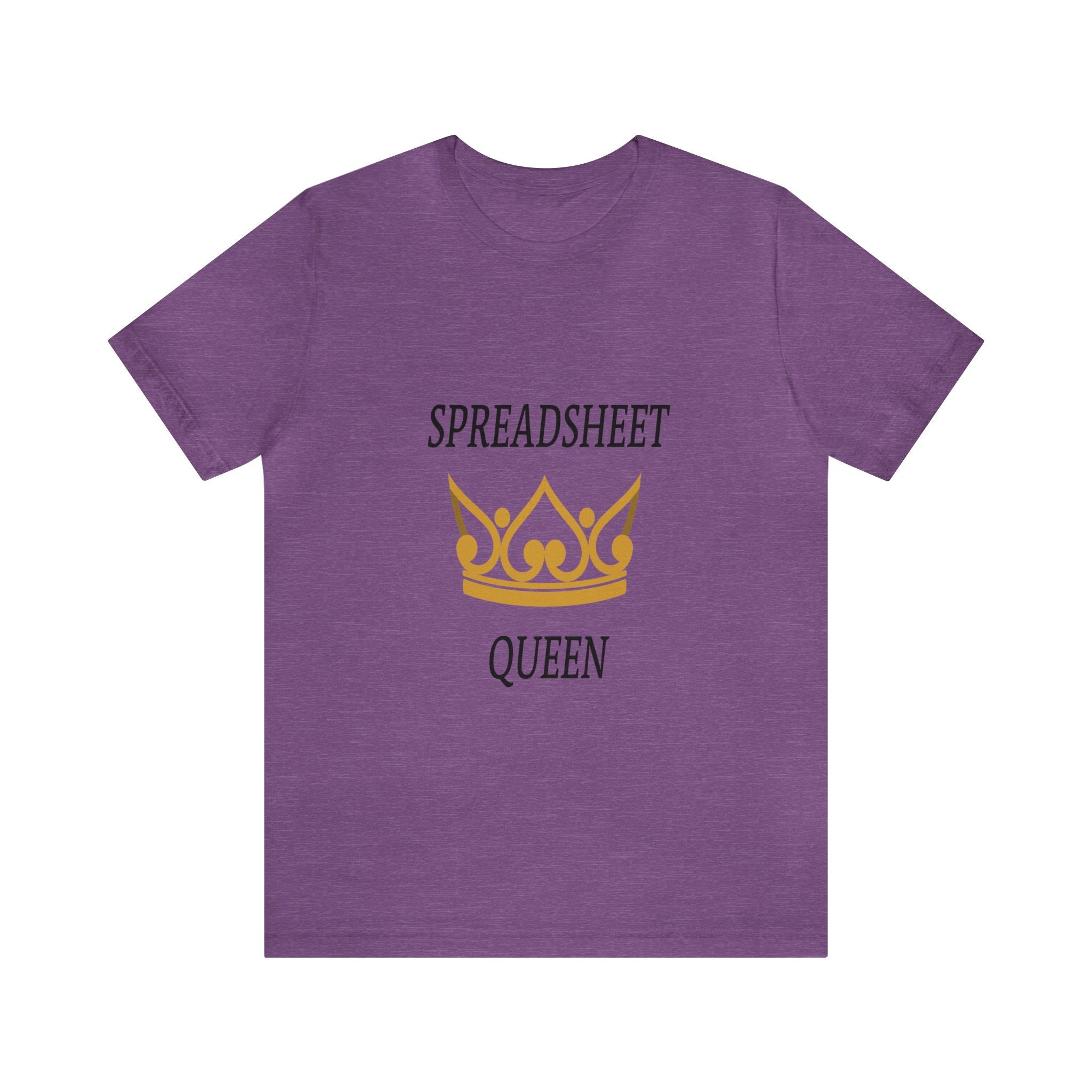 Spreadsheet Queen T-shirt, Budget Humor Shirt, Data Analyst Shirt ...