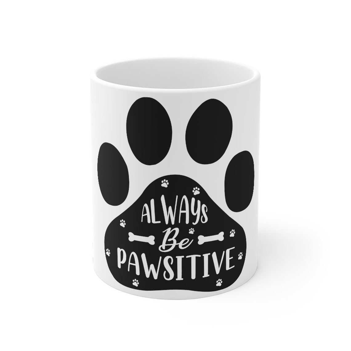 Always Be Pawsitive Mug 11oz - Etsy