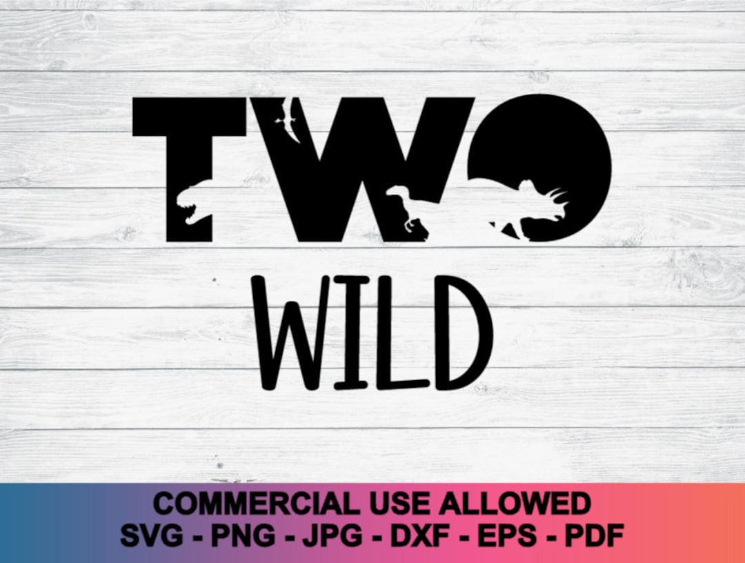 Two Wild Svg, 2nd Birthday Svg, Dinosaur Birthday Svg, Toddler Svg ...