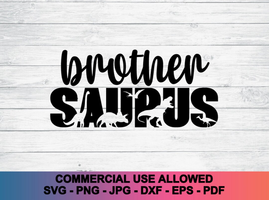 Brother Saurus Svg, Family Saurus Svg, Matching Family Shirts, Dinosaur ...