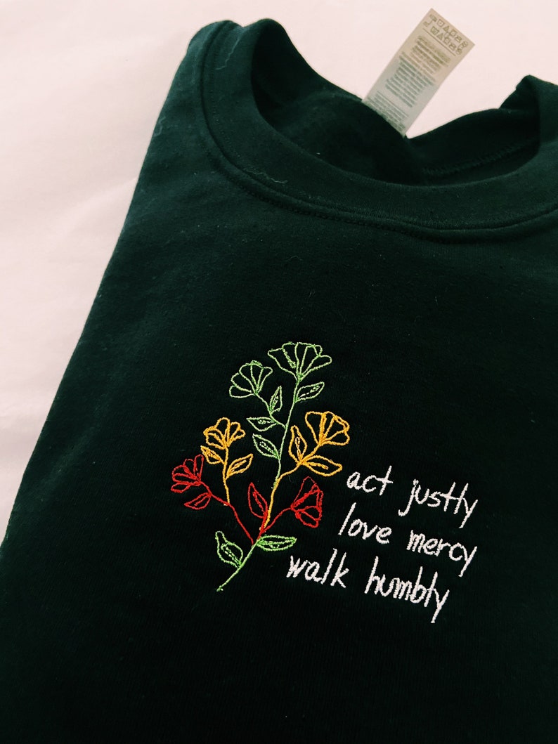 Embroidered Act Justly Love Mercy Walk Humbly Flower Crewneck - Etsy