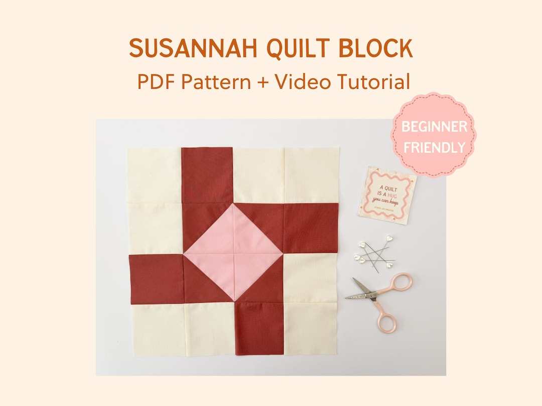 Susannah Quilt Block Pattern | Beginner-friendly PDF (with Video) - Etsy