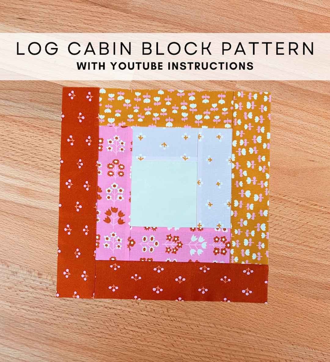 Log Cabin Quilt Block Pattern With Video Tutorial Learn to Quilt for ...