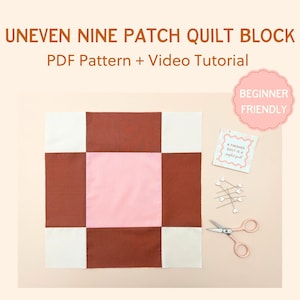 Uneven Nine Patch Quilt Block Pattern | Beginner Friendly (PDF Pattern ...