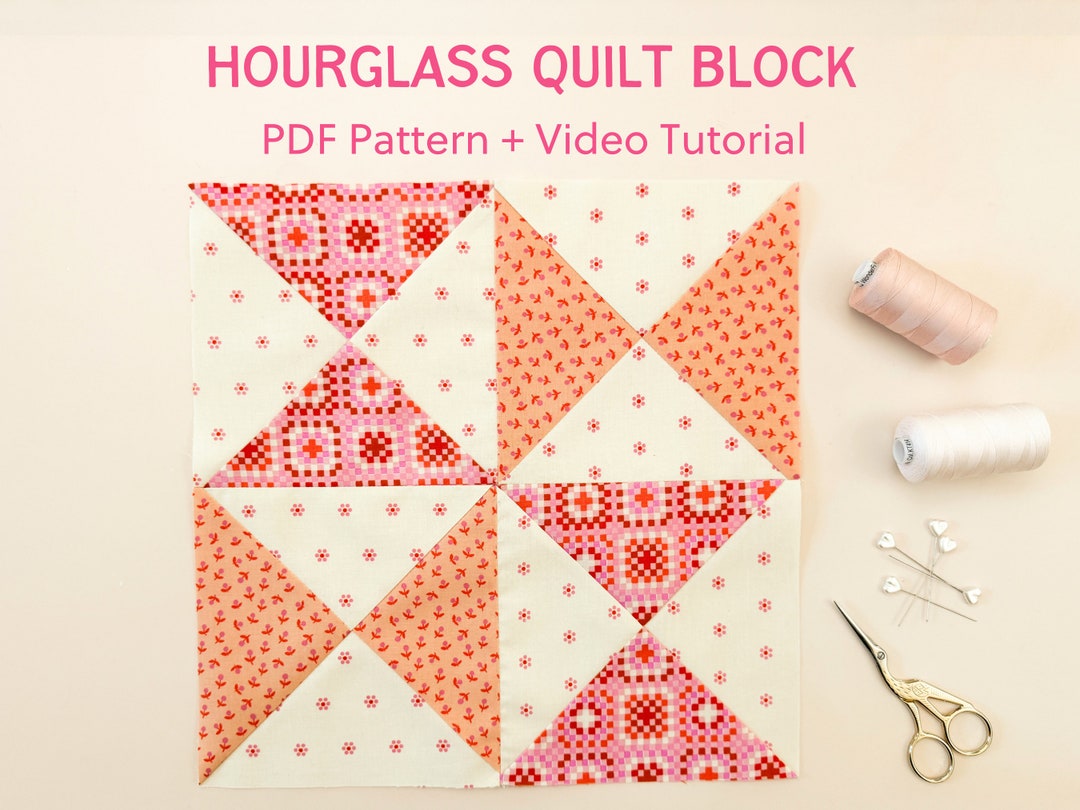 Hourglass Quilt Block PDF Pattern With Youtube Video // Learn to Quilt ...