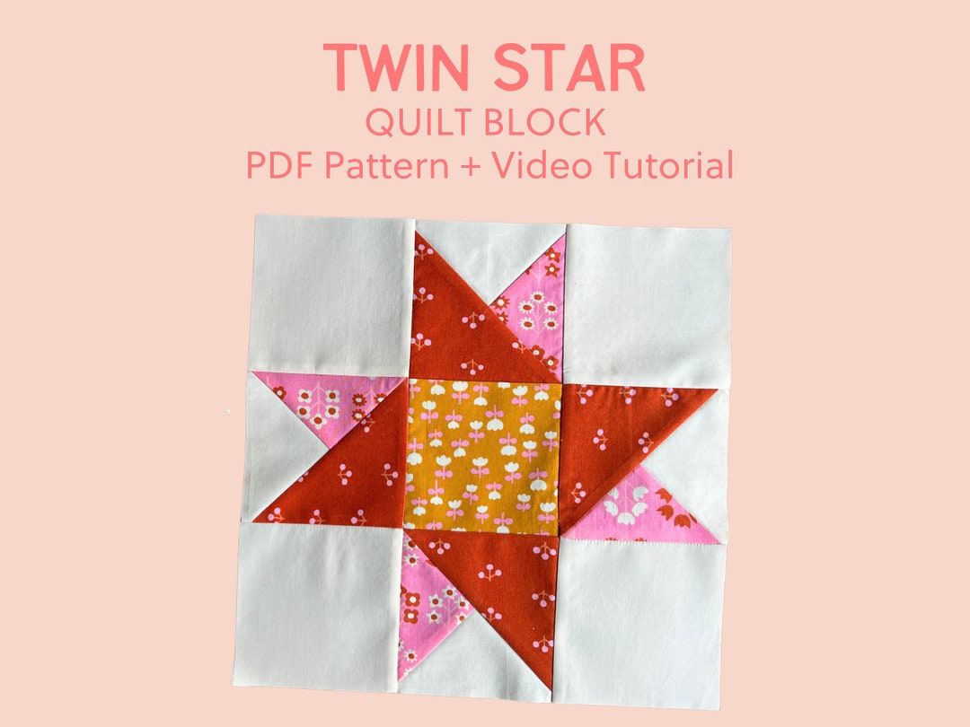 Twin Star Quilt Block Pattern - With Video Tutorial - Learn to Quilt ...