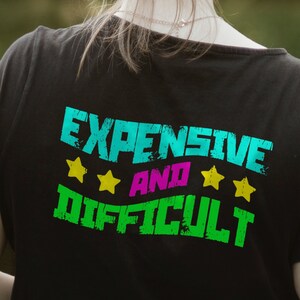Expensive and Difficult SVG, Expensive and Difficult PNG - Etsy