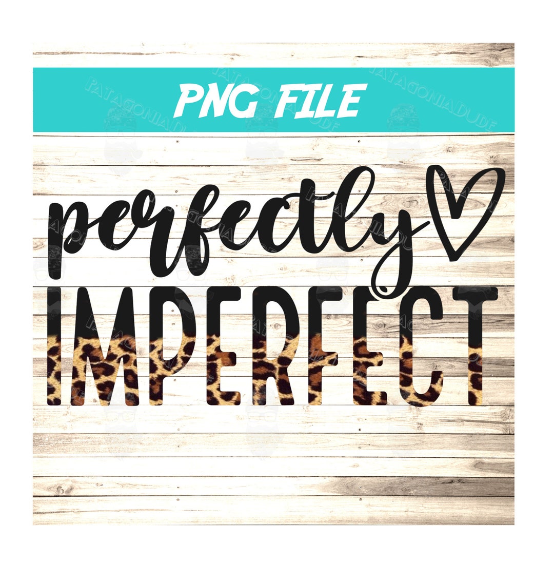 Perfectly Imperfect PNG, Leopard, Sublimation - Etsy
