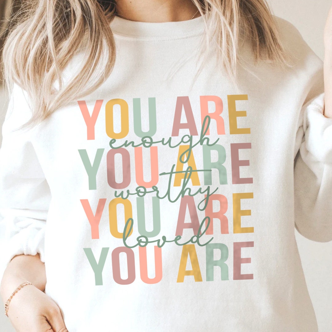 You Are SVG, You Are PNG, Strong, Worthy, Loved - Etsy