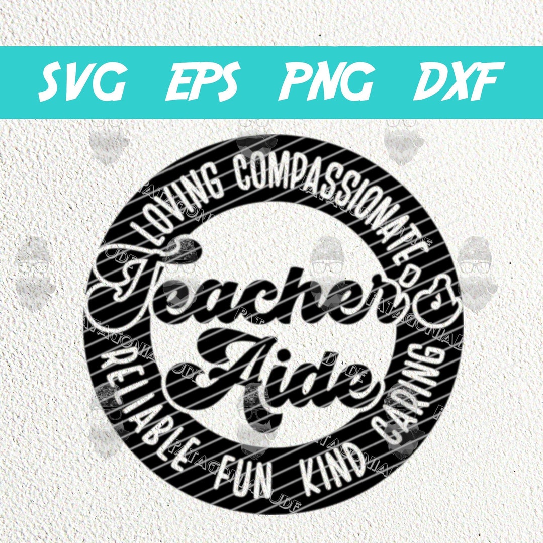 Teacher's Aide SVG PNG, Teacher's Aide Gift Svg, Teacher's Assistant ...