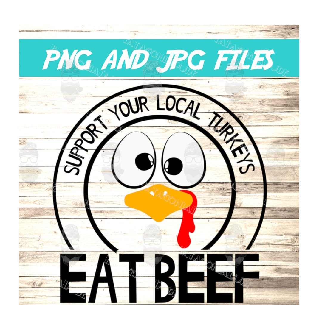 Funny Thanksgiving SVG, Eat Beef, Turkey - Etsy