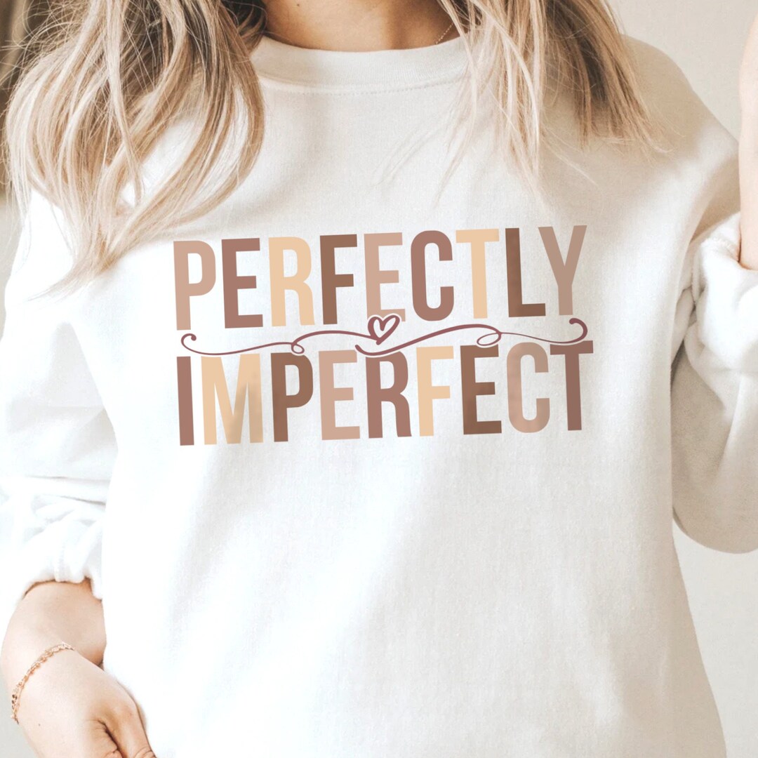 Perfectly Imperfect SVG Perfectly Imperfect PNG - Etsy