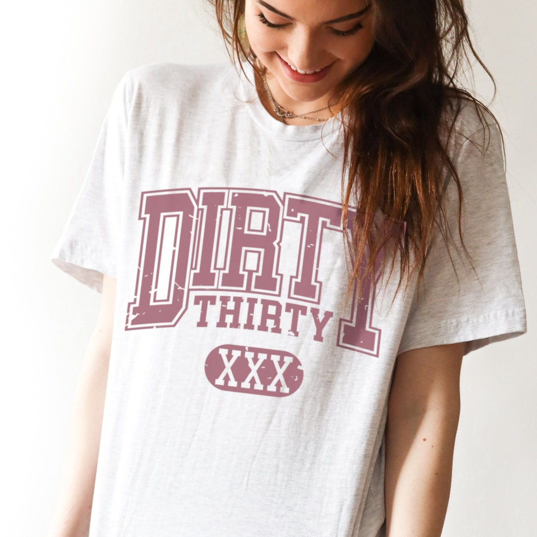 Dirty Thirty SVG PNG - Etsy