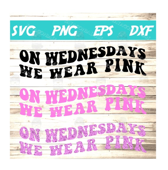 On Wednesdays We Wear PINK SVG | Etsy