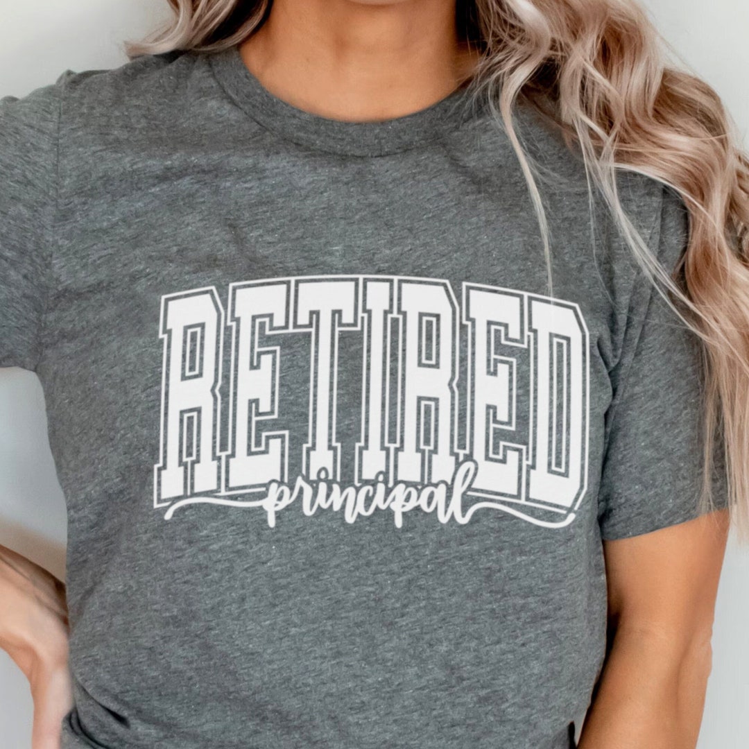 Retired Principal SVG PNG, Retirement SVG, Principal Shirt Svg ...