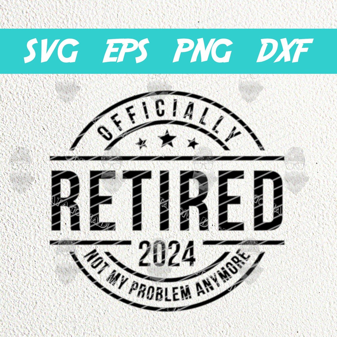 Retired SVG PNG, Officially Retired Gift SVG, Retirement Svg ...