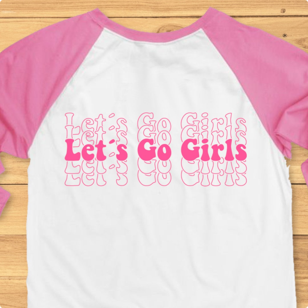 Let's Go Girls SVG - Etsy