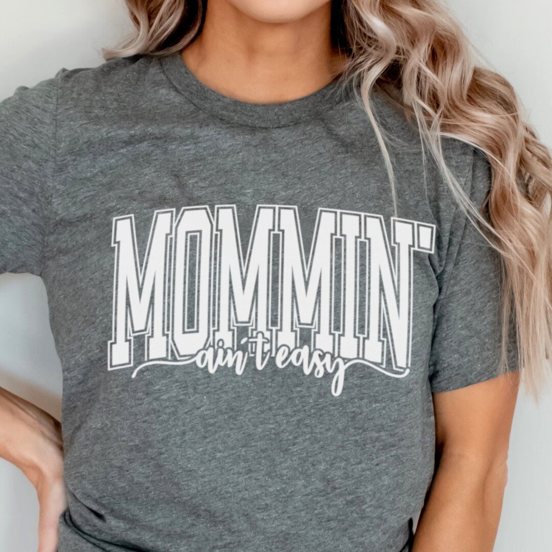 Mommin' Ain't Easy SVG PNG, Mother Shirt Svg, Funny Mom Svg, Mama Svg ...