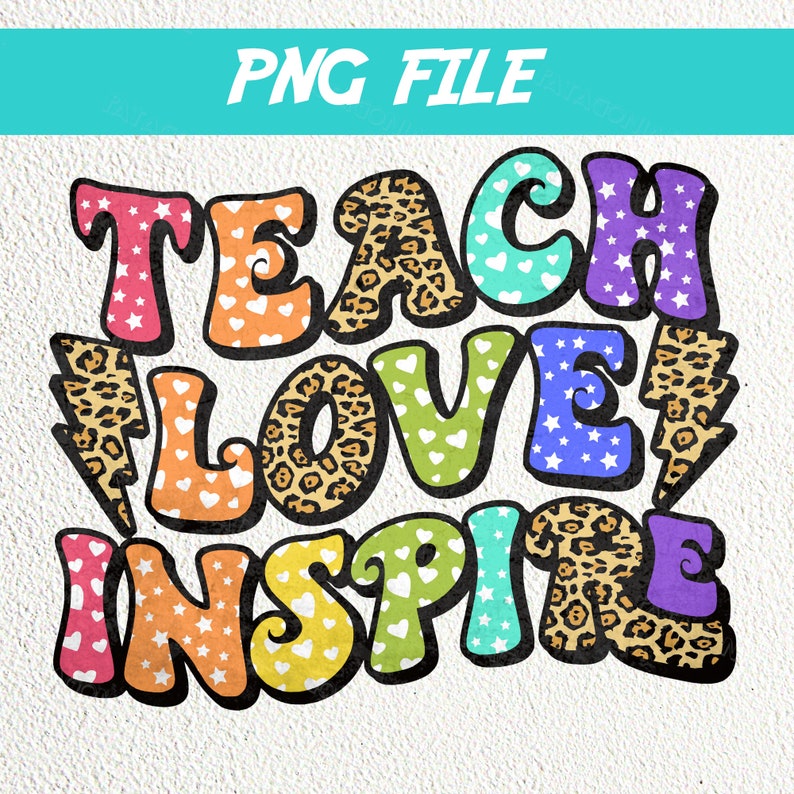 Teach Love Inspire PNG Teacher PNG Sublimation - Etsy