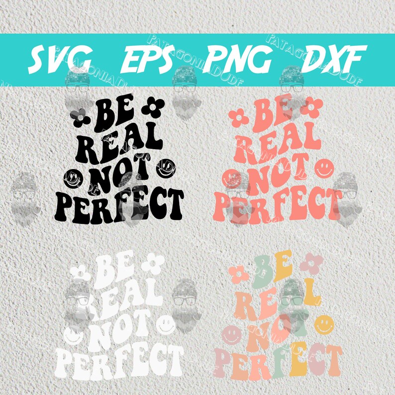 Be Real Not Perfect SVG PNG - Etsy