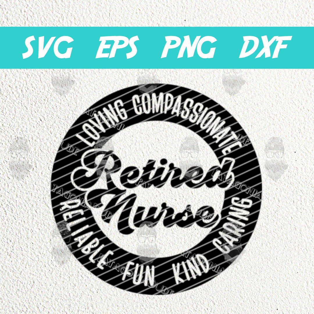 Retired Nurse SVG PNG, Nurse Gifts Svg, Retiring Nurse Svg, Glowforge ...