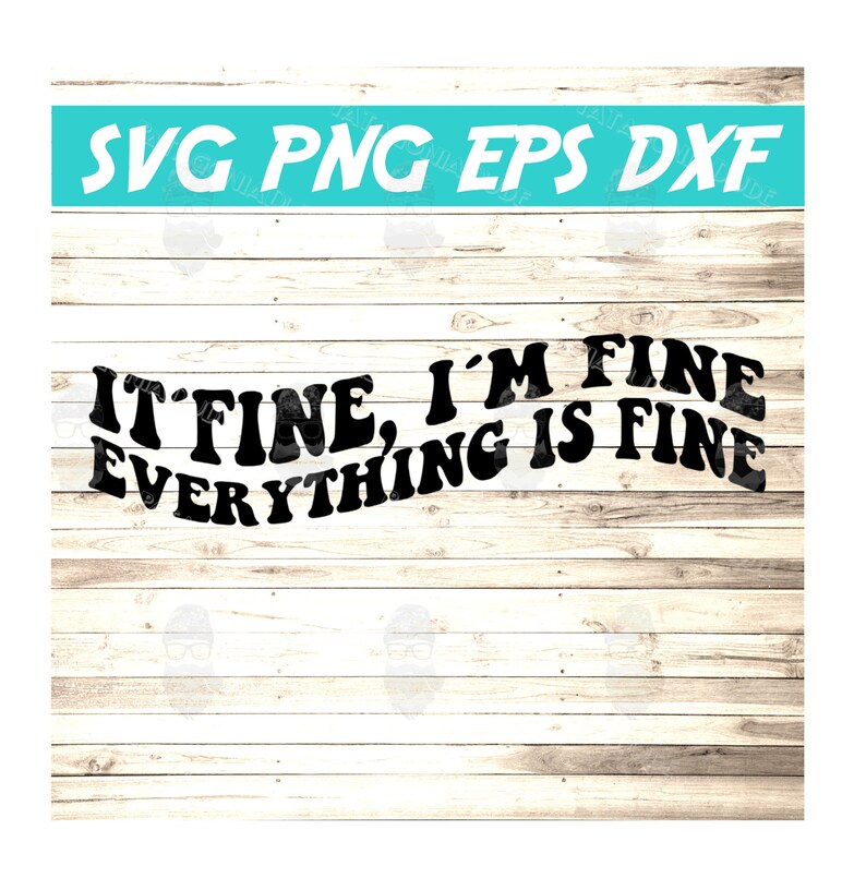 Its Fine Im Fine Everything is Fine SVG - Etsy Ireland