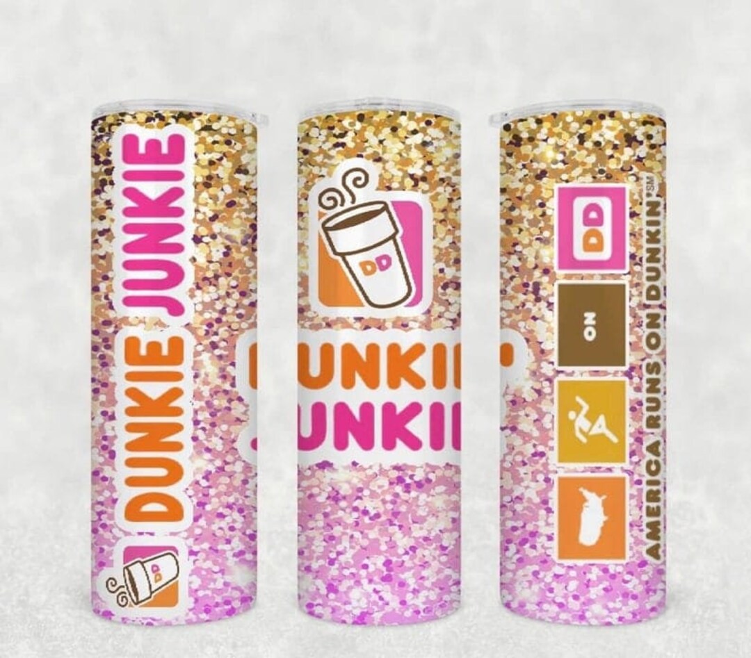 Dunkie Junkie Tumbler, She Wants the D, 20oz Dunkin Donuts Skinny ...
