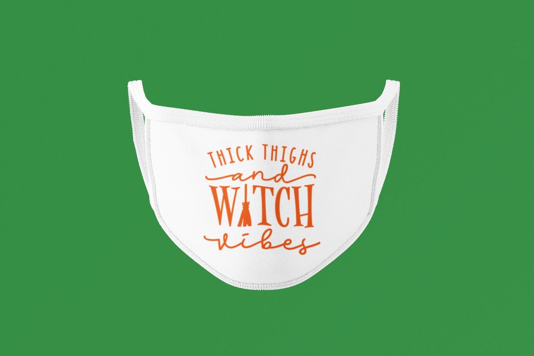 Thick Thighs and Witch Vibes Halloween Face Mask, Bestseller Face Masks ...