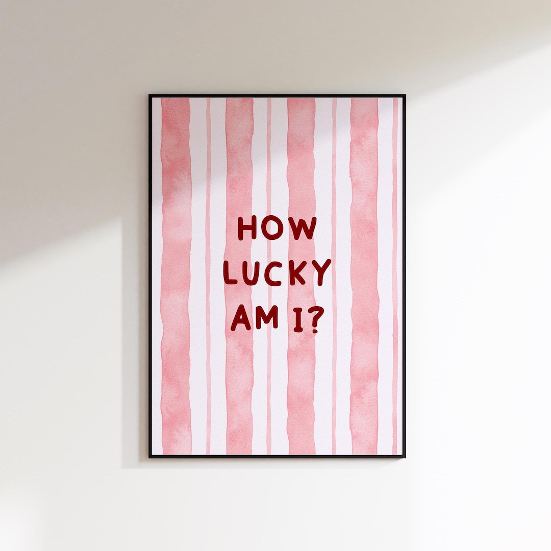 How Lucky Am I Print - Striped Wall Art - Cute Quote Poster - Self Care ...