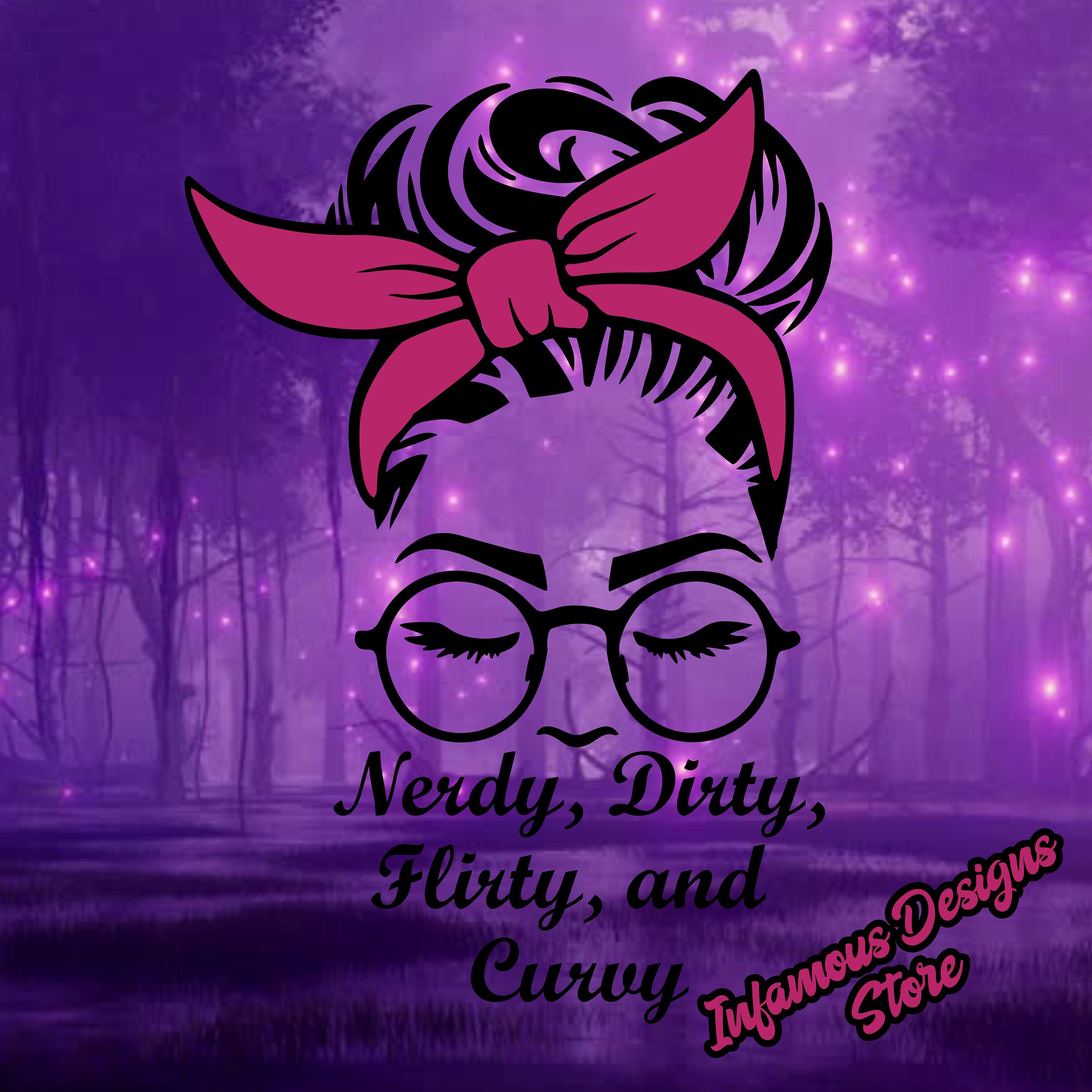 Nerdy, Dirty, Flirty, & Curvy SVG, PNG, and Multiple Other File Types ...