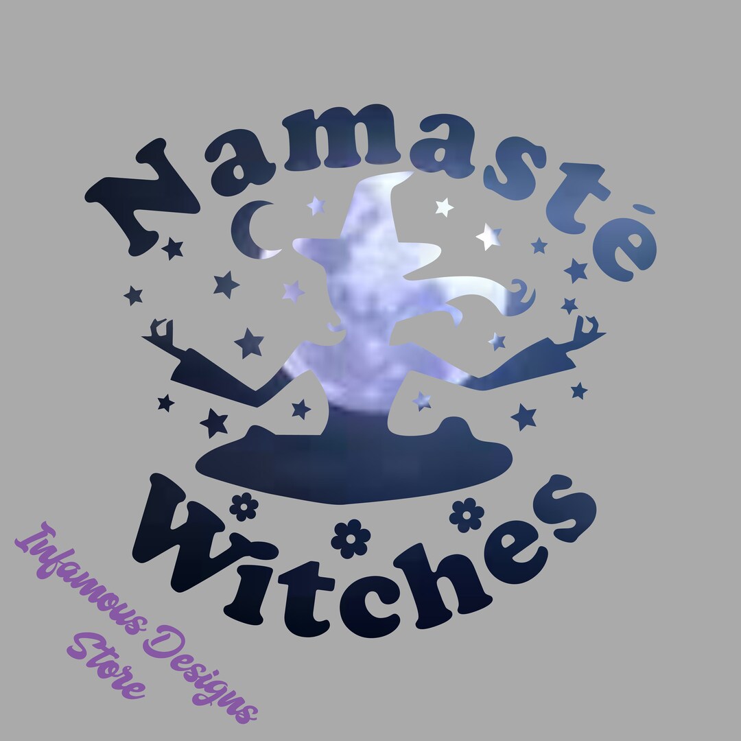 Namaste Witches SVG, PNG, and Multiple Other File Types, Halloween Mom ...