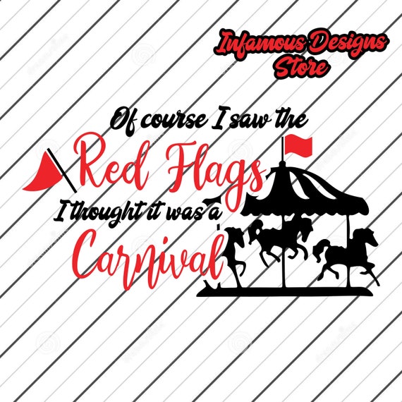 Red Flags I Thought is Was a Carnival SVG PNG & More DIY - Etsy