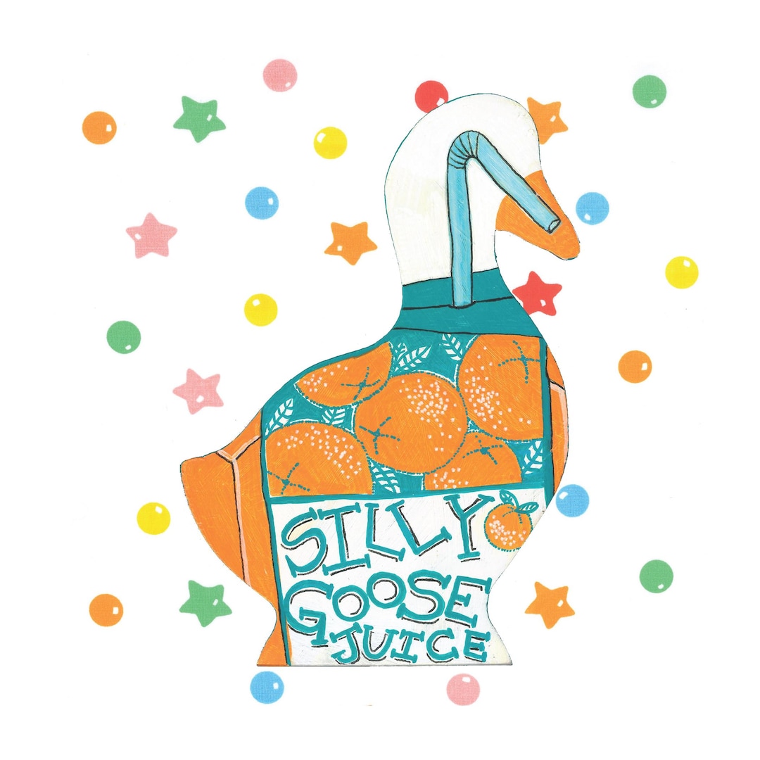 Silly Goose Juice Print - Etsy